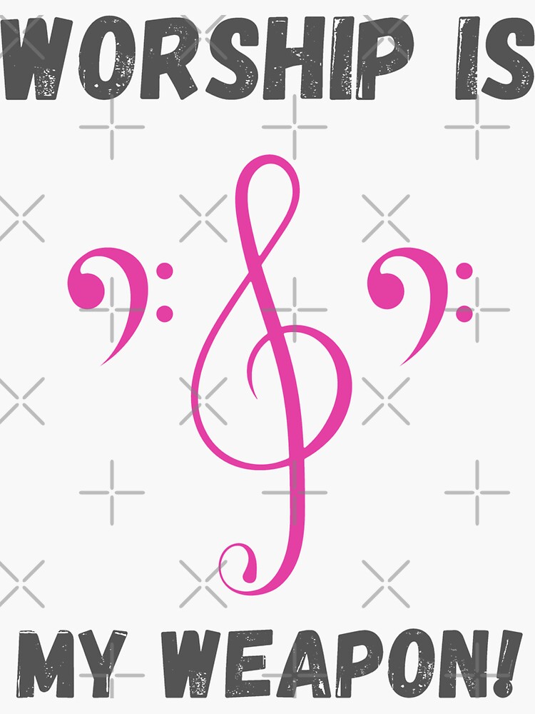 "Worship Is My Weapon!" Sticker for Sale by MyDarlingDear | Redbubble