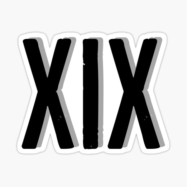 Roman Numeral XIX Sticker For Sale By Rayner21 Redbubble roman-numeral-xix-sticker-for-sale-by-rayner21-redbubble