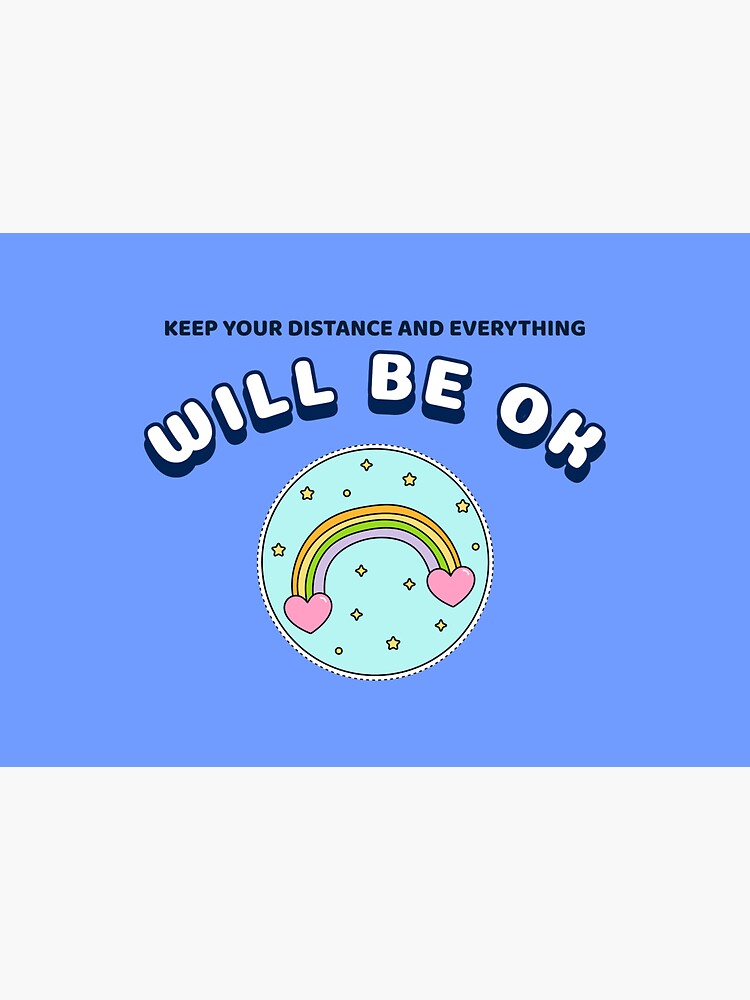 "Keep your distance and everything will be ok / / funny message ...