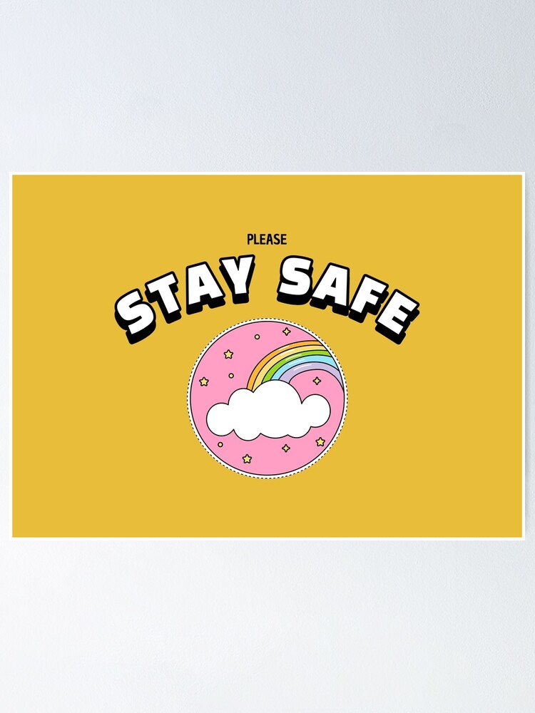 "Please stay safe" Poster by DomZo | Redbubble