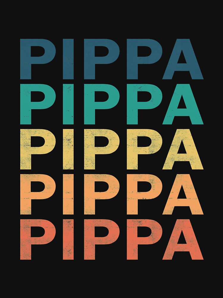 "Pippa Name T Shirt - Pippa Vintage Retro Pippa Name Gift Item Tee" T ...