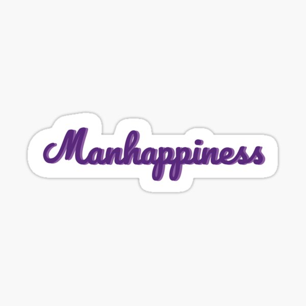 Manhappiness Gifts & Merchandise | Redbubble