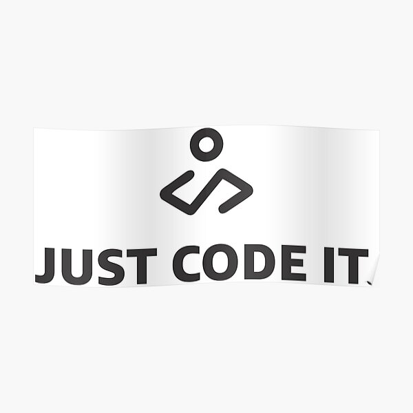 "Programming Just Code It" Poster for Sale by wanc-designs | Redbubble