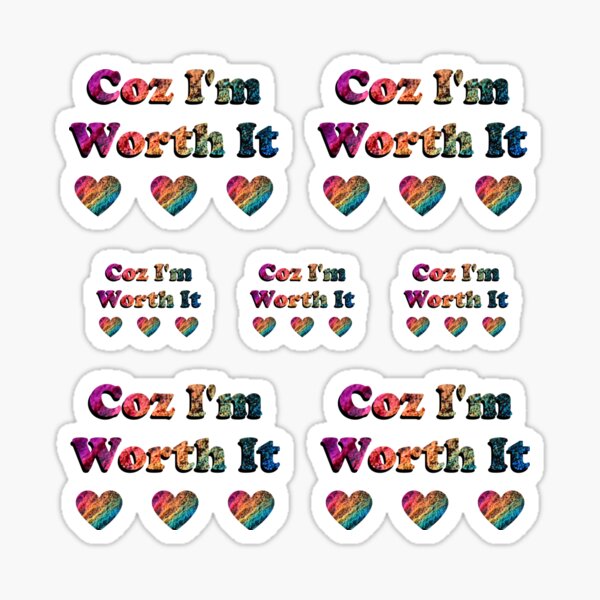 "Coz I'm Worth It" Sticker for Sale by Bizybeetabzy | Redbubble