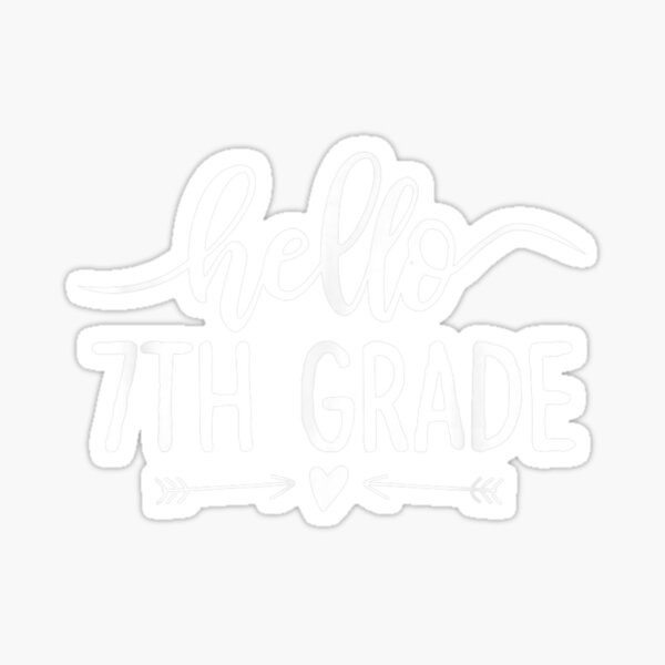 "Hello 7th Grade 7th Grader Back to School Shirt" Sticker for Sale by ...