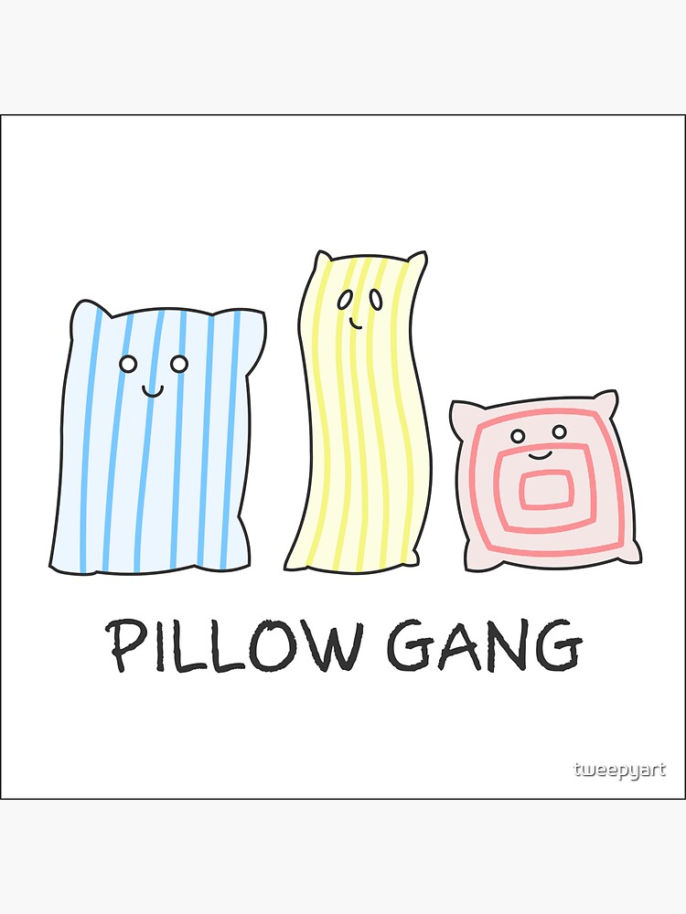 "Pillow Gang" Sticker by tweepyart | Redbubble