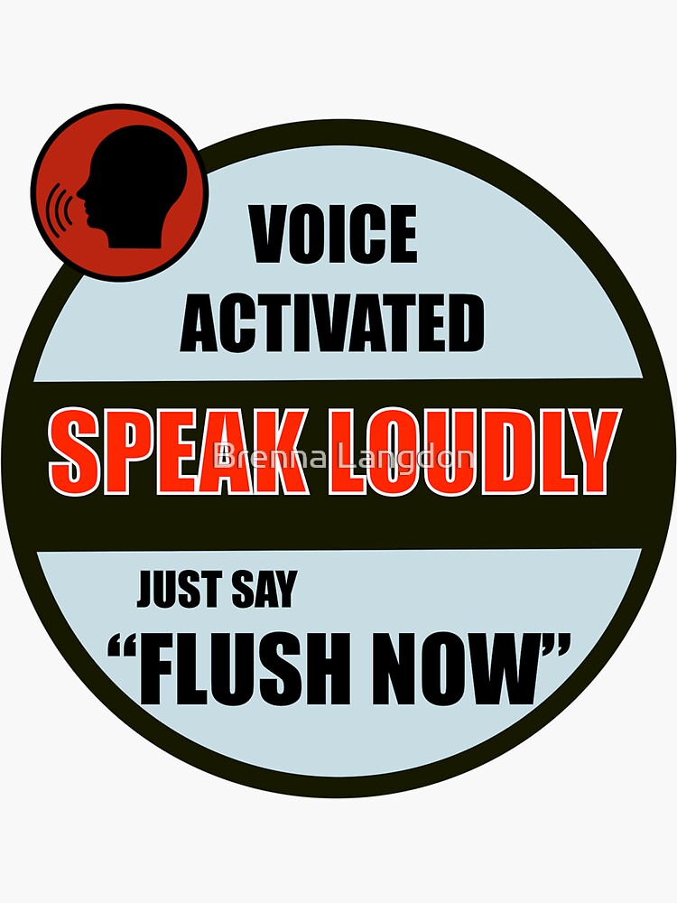"Voice Activated Toilet Label" Sticker for Sale by Bl10728 | Redbubble