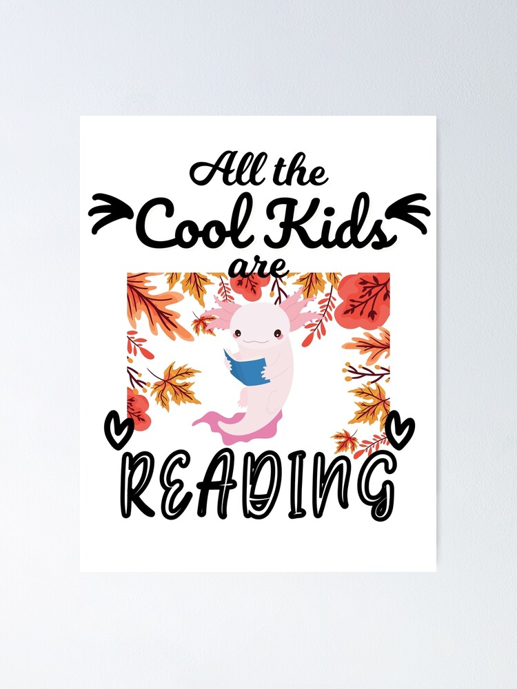 Póster «Todos los niños geniales están leyendo | Lectura de ajolote ...