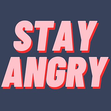 "Stay Angry" Sticker for Sale by polishalpaca | Redbubble