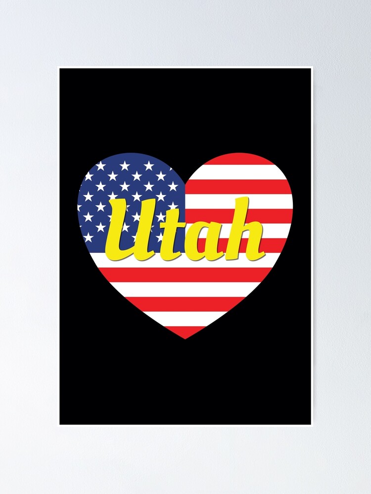 "Utah American Flag Heart - Utah" Poster for Sale by DPattonPD | Redbubble