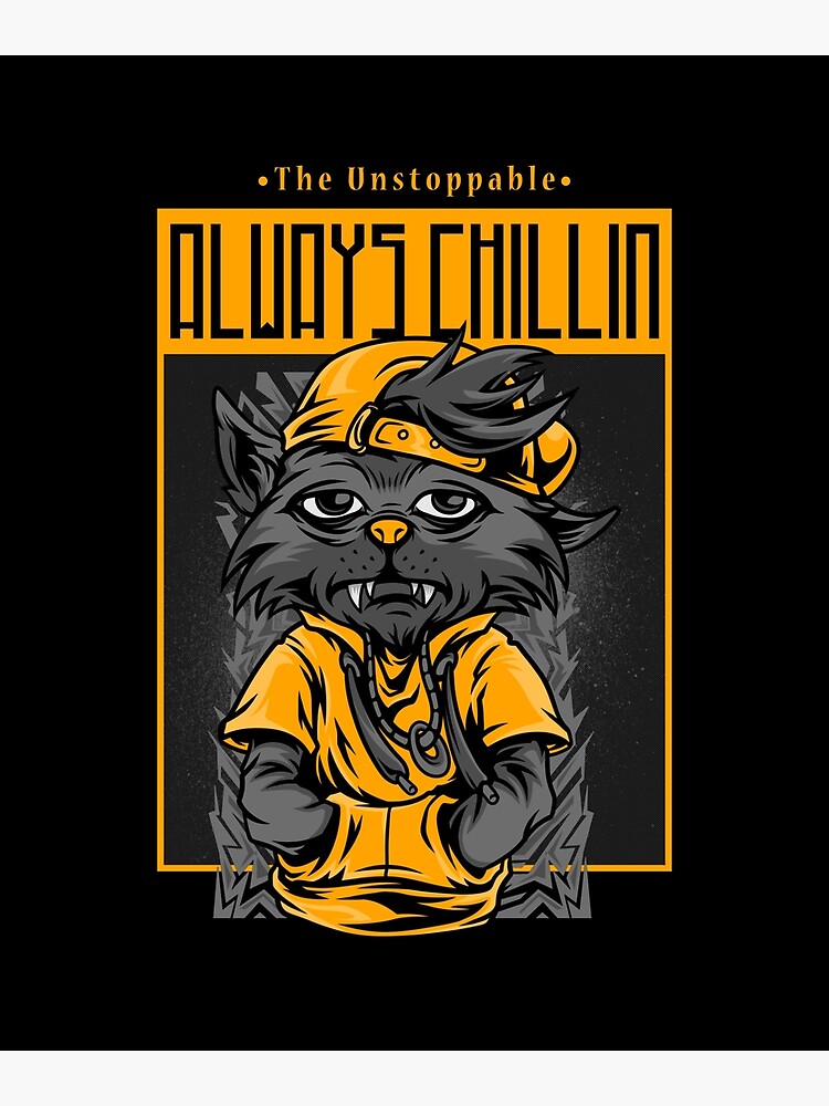 "Always Chillin Urban Themed Streetwear" Poster for Sale by Storopia ...