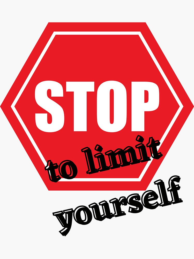 "Stop to limit yourself" Sticker for Sale by Alysoniltd | Redbubble