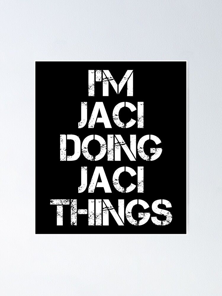 Póster «Camiseta con nombre de Jaci - I'm Jaci Doing Camiseta de ...