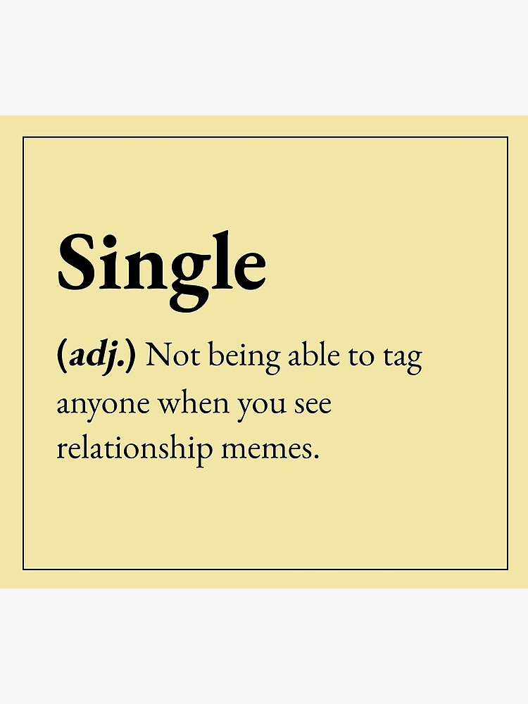 Single Relationship Memes For All The Single People, Here's A Dump