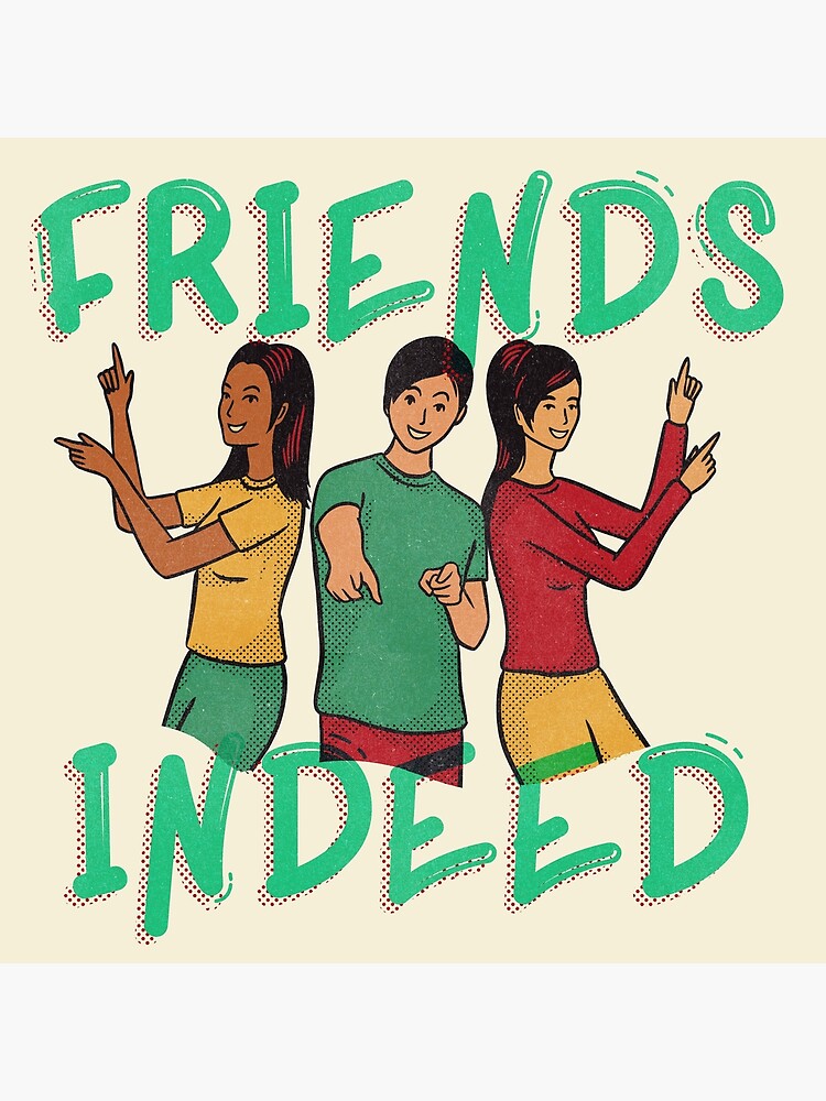 "Friends Indeed - girls clique - Best Friends Forever" Poster for Sale ...