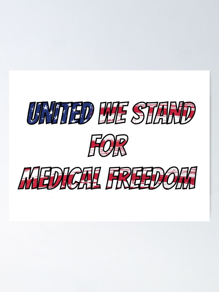"Medical Freedom Stop The Mandates, United We Stand For Medical Freedom ...