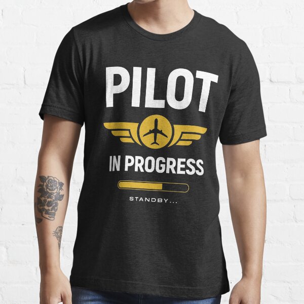 "Pilot in Progress Flight School Student" T-shirt for Sale by kdgprints ...
