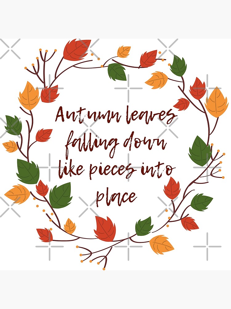 "Autumn leaves falling down like pieces into place" Poster for Sale by ...