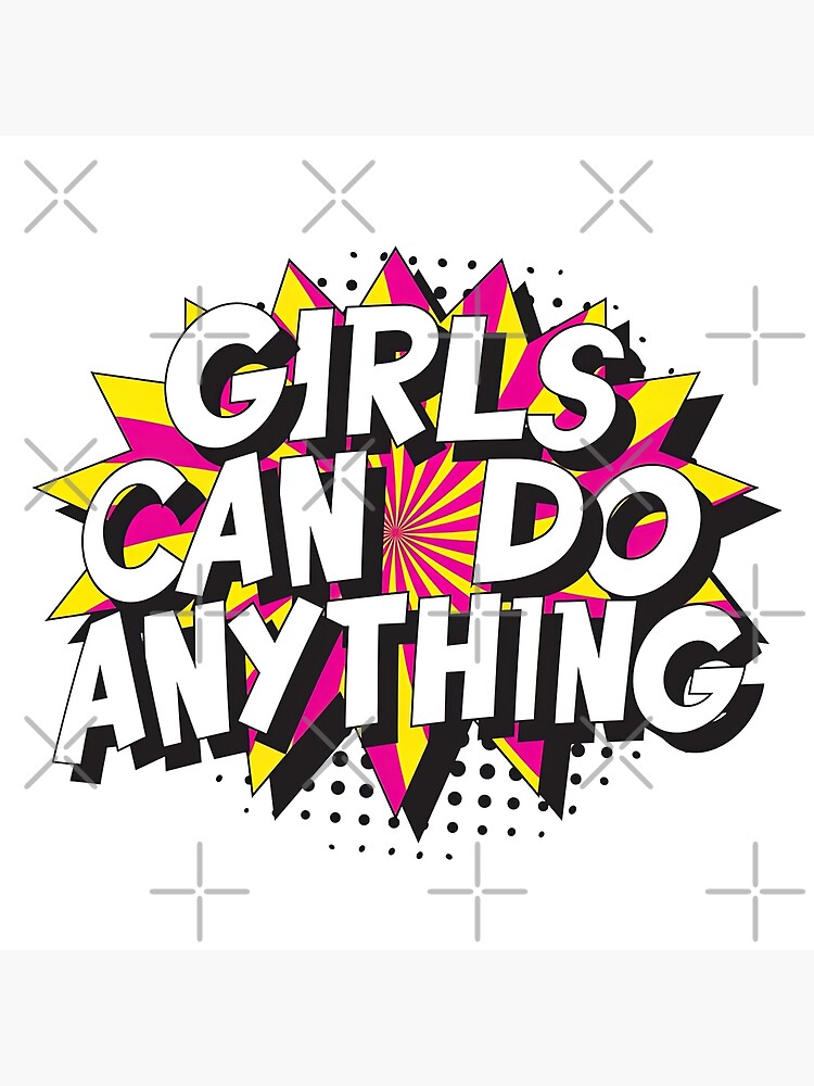 "Girls Can Do Anything, Girls motivation slogan" Poster for Sale by ...