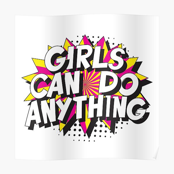"Girls Can Do Anything, Girls motivation slogan" Poster for Sale by ...