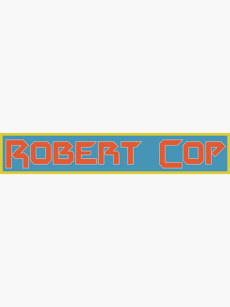 "Robert Cop" Sticker for Sale by BootlegStuff | Redbubble