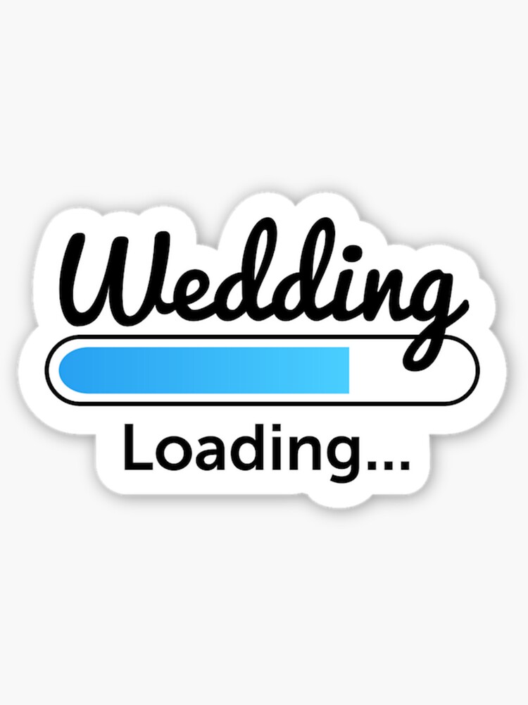 "wedding loading" Sticker for Sale by VENO- | Redbubble