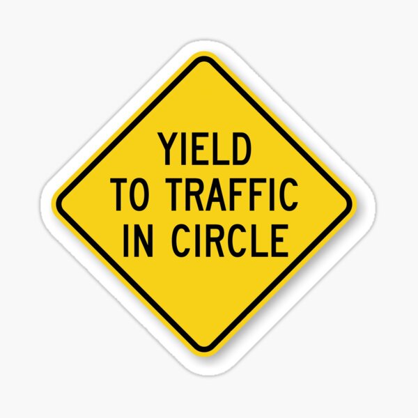 "Yield to traffic in cirlce" Sticker for Sale by agreen2319 | Redbubble