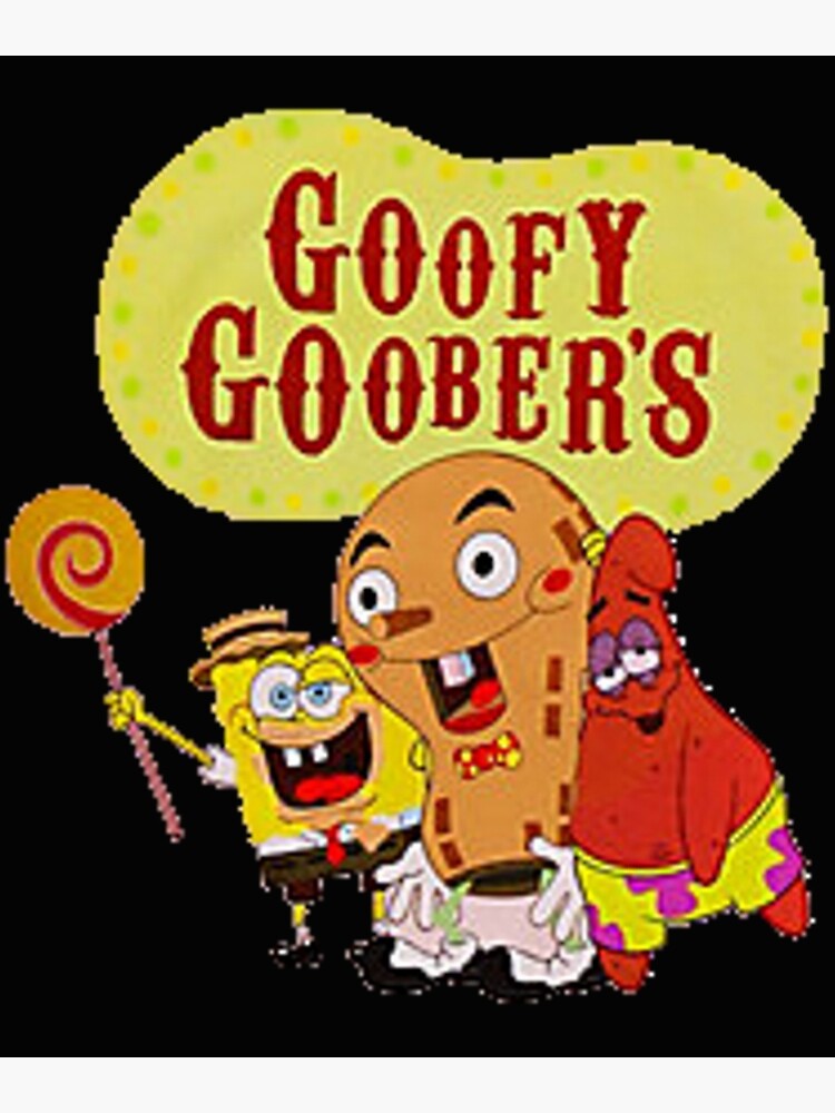 "SpongeBob SquarePants Goofy Goobers" Poster for Sale by OwenHargreaves ...