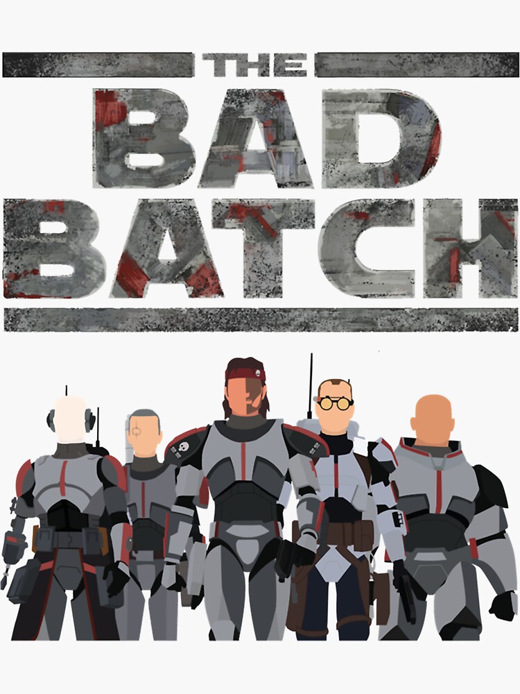 "the bad batch " Sticker for Sale by CCsCraftopia | Redbubble