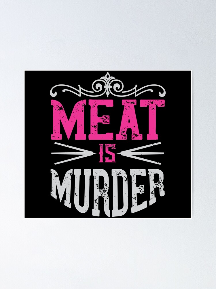 "Meat Is Murder Pink" Poster for Sale by JumboExclusive | Redbubble