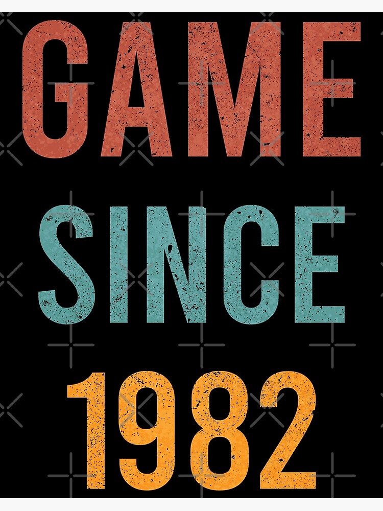 "Vintage Game Since 1982 - Birthday" Poster for Sale by StarsForgers ...