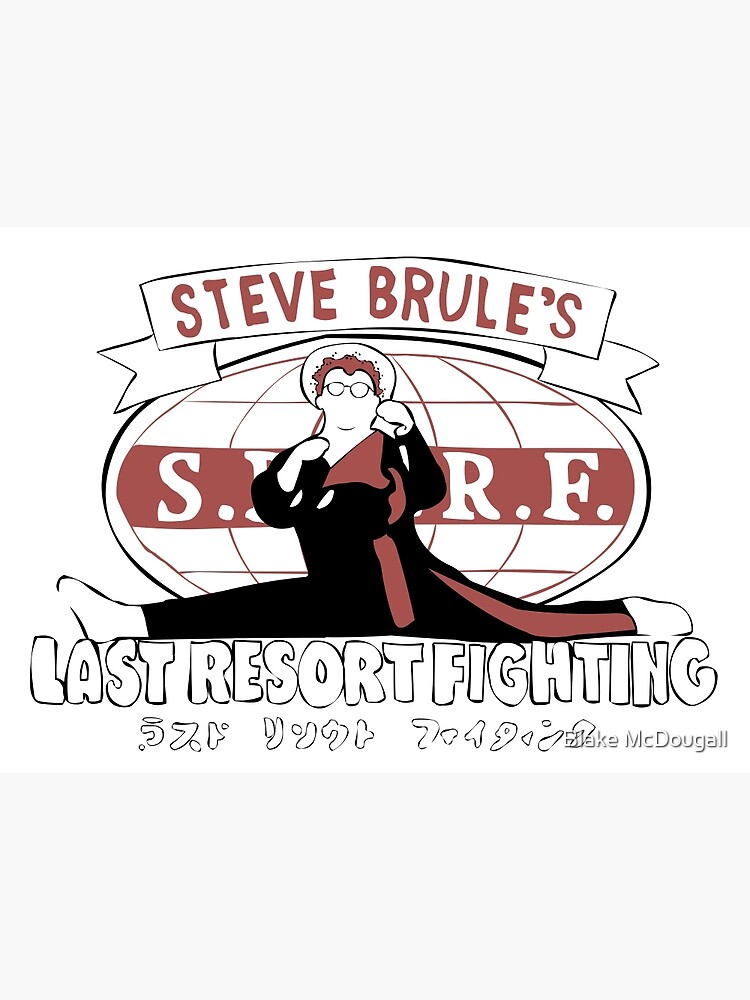 "Steve Brule's Last Resort Fighting" Art Print by DickChappy01 | Redbubble