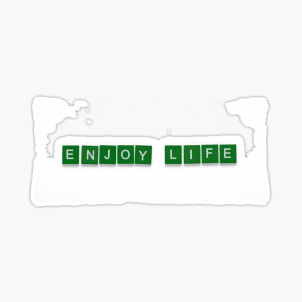 "Enjoy life" Sticker by nooralisales | Redbubble