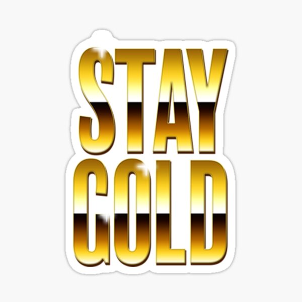 "Stay Gold Gradient" Sticker for Sale by CalvinElliott | Redbubble