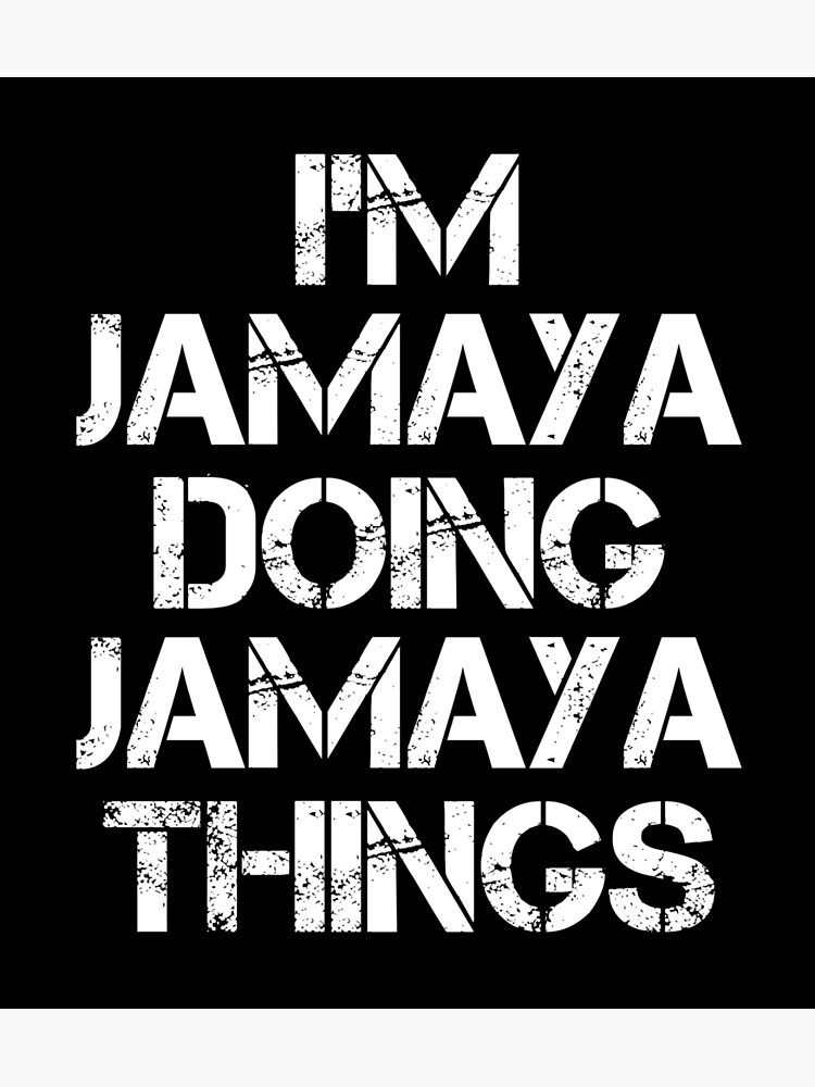 Póster «Camiseta con nombre de Jamaya - I'm Jamaya Doing Camiseta de ...