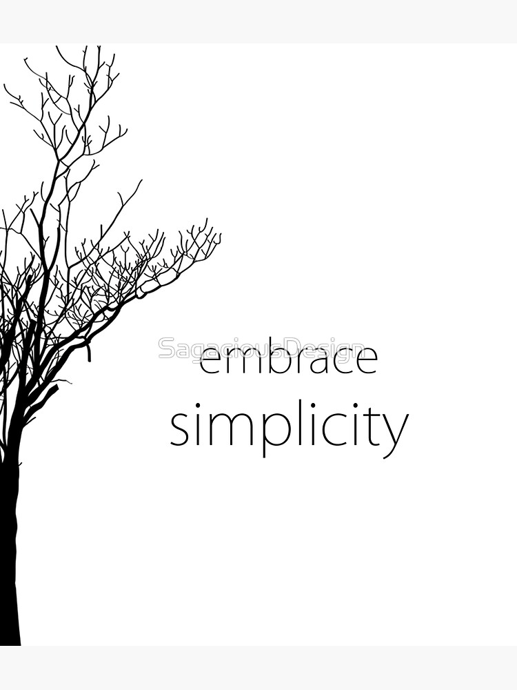 "Embrace Simplicity" Sticker for Sale by SagaciousDesign | Redbubble