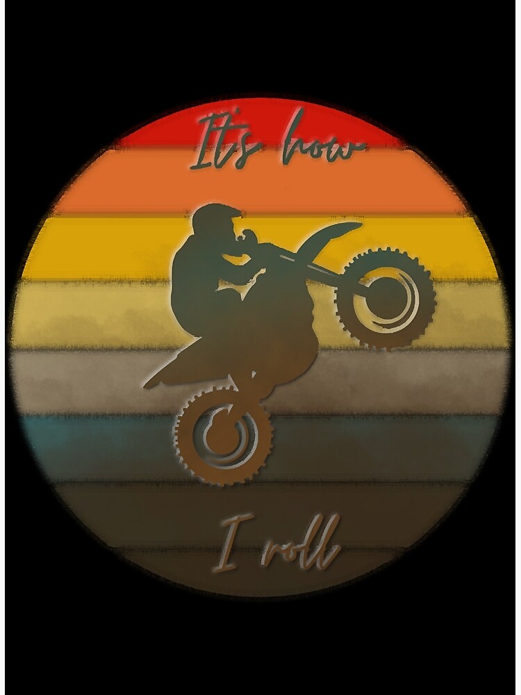 "Its How I Roll " Poster for Sale by adaranet | Redbubble