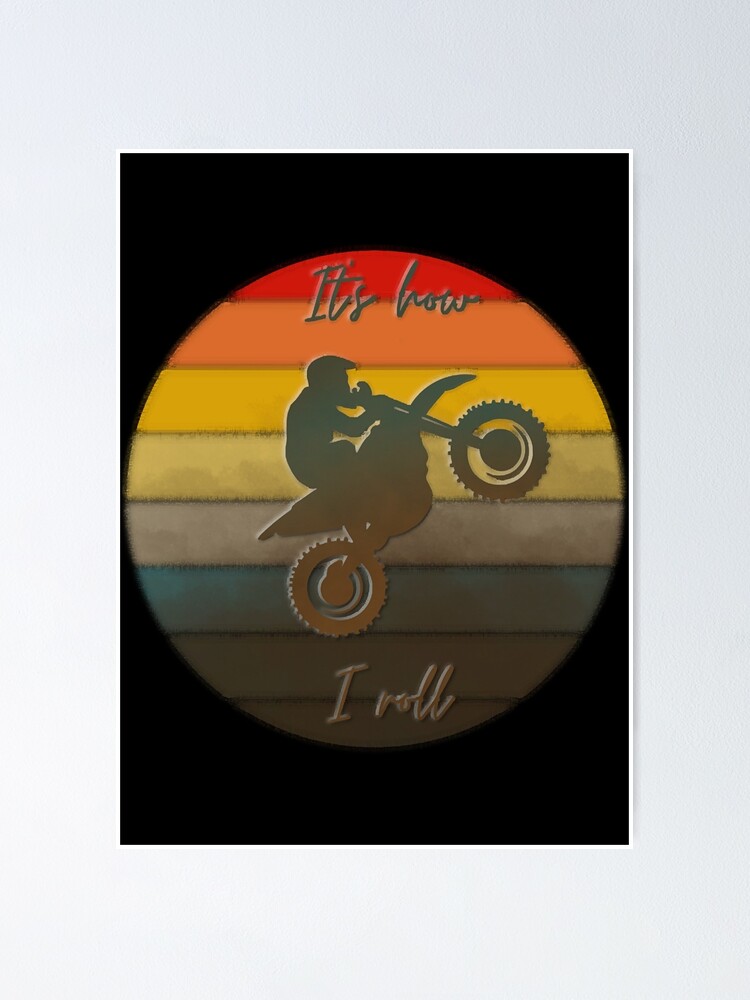 "Its How I Roll " Poster for Sale by adaranet | Redbubble