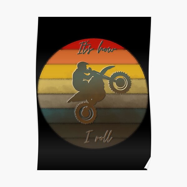 "Its How I Roll " Poster for Sale by adaranet | Redbubble