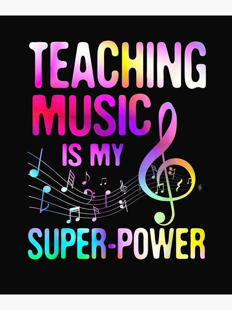 "Teaching Music is My Superpower Colorful Rainbow Teachers " Poster for ...