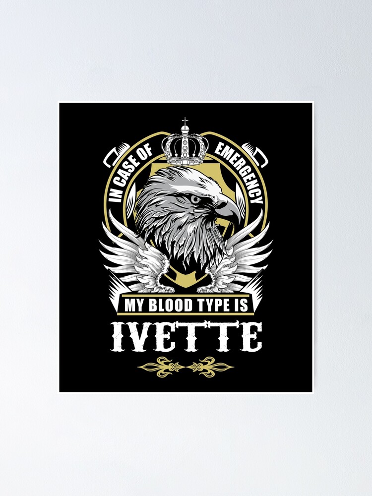 Póster «Camiseta con nombre Ivette - En caso de emergencia, mi tipo de ...