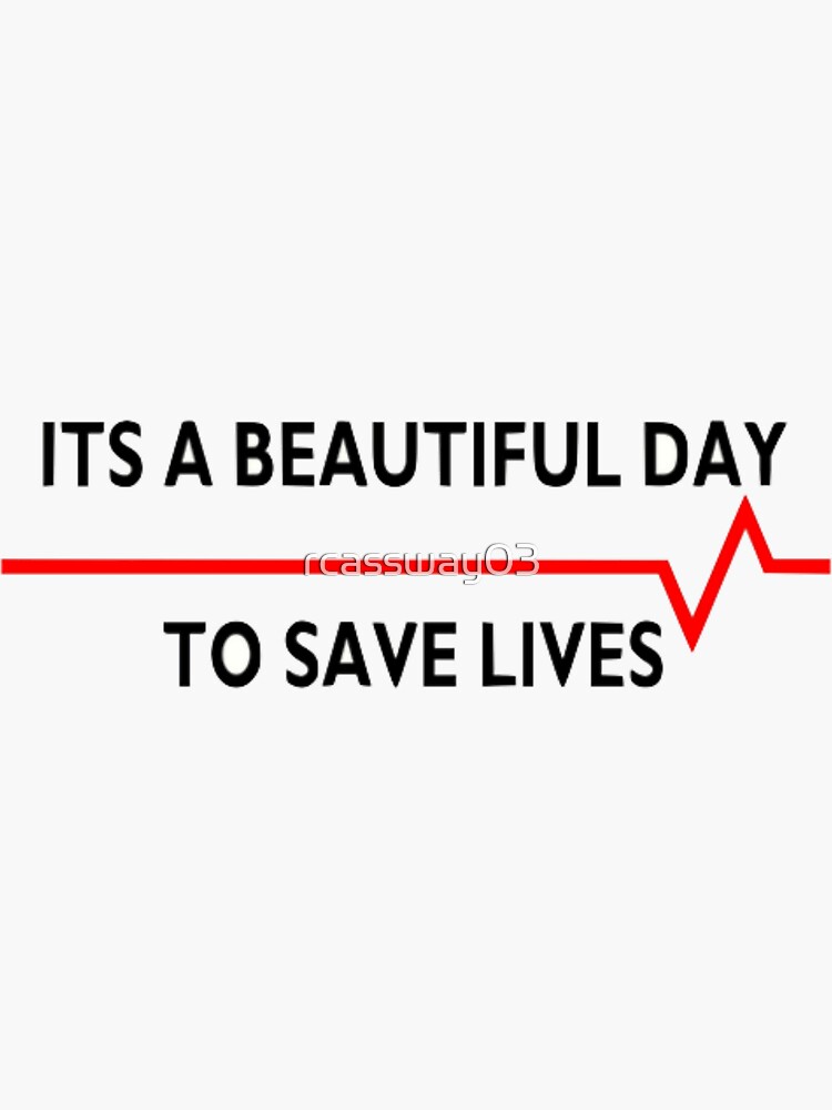 "Its a beautiful day to stay lives" Sticker by rcassway03 | Redbubble