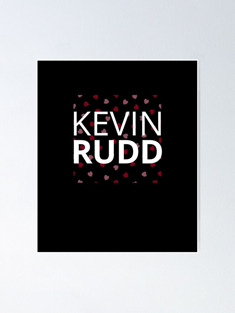 "KEVIN RUDD KEVIN RUDD 07" Poster for Sale by Petartist | Redbubble