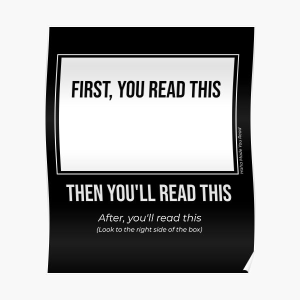 "First You Will Read This Then This Funny Prank" Poster by MJSeerot ...