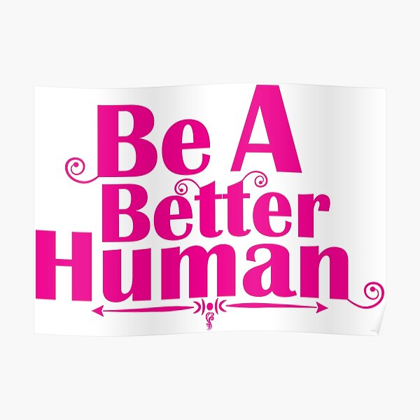 Póster «Sea un mejor ser humano | Sea un mejor ser humano Tarjetas ...