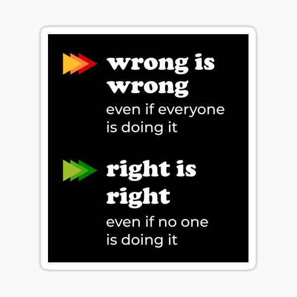 "Right and wrong" Sticker for Sale by LisSteindorff | Redbubble