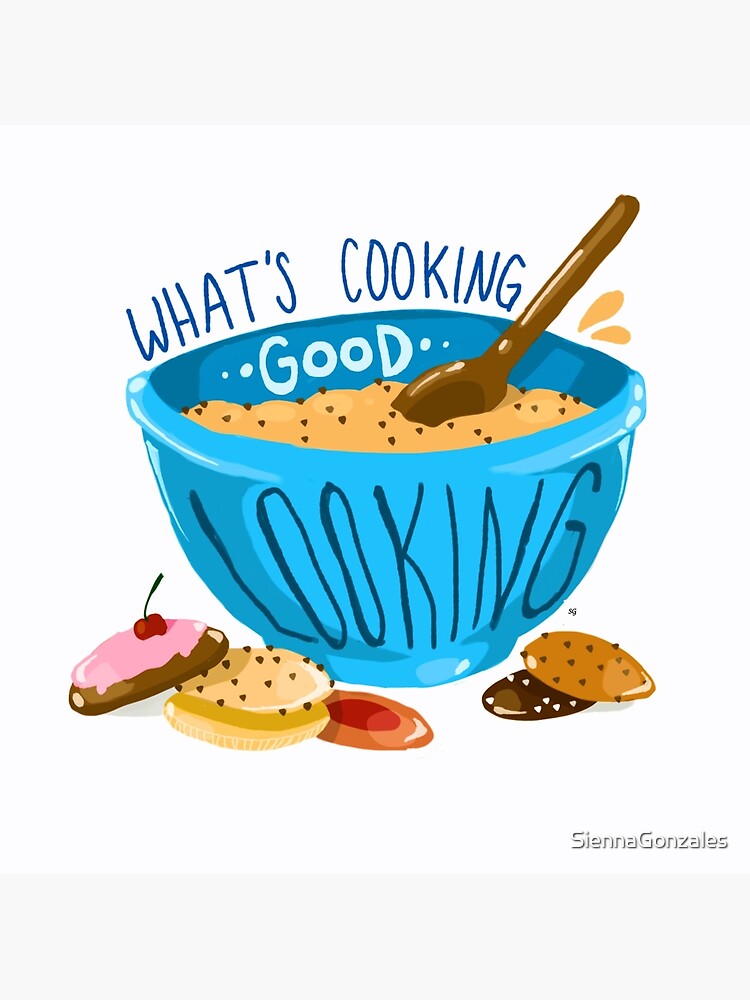 "What's cooking, good looking? " Art Print by SiennaGonzales | Redbubble