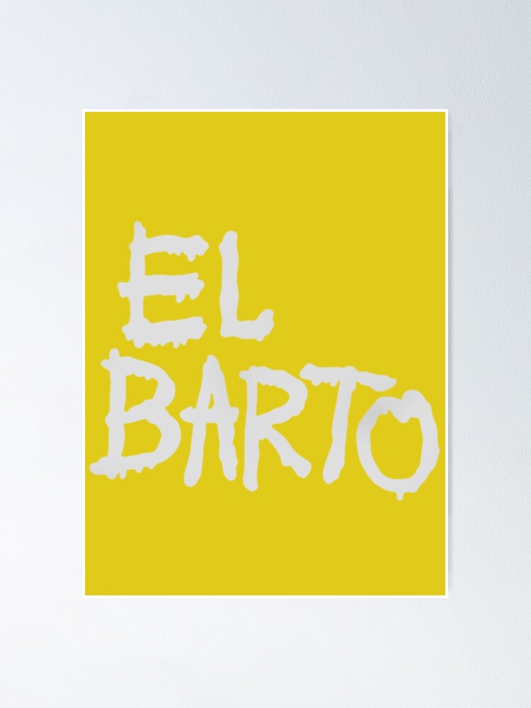 "El Barto Graffiti | The Simpsons Themed | @HeckinFarOut" Poster by ...