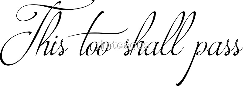 This Too Shall Pass: Stickers | Redbubble