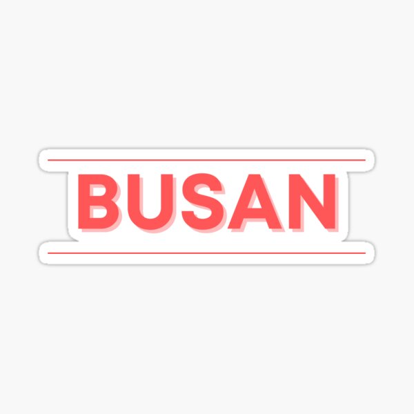 "Busan Korea K-pop kdrama " Sticker by Daebakshop | Redbubble